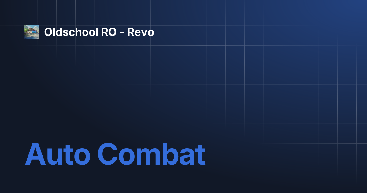Auto Combat | Oldschool RO - Revo