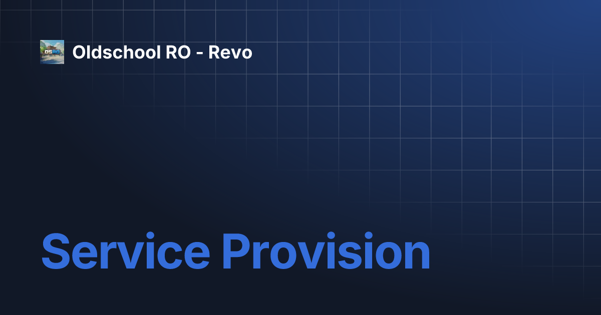 Service Provision | Oldschool RO - Revo