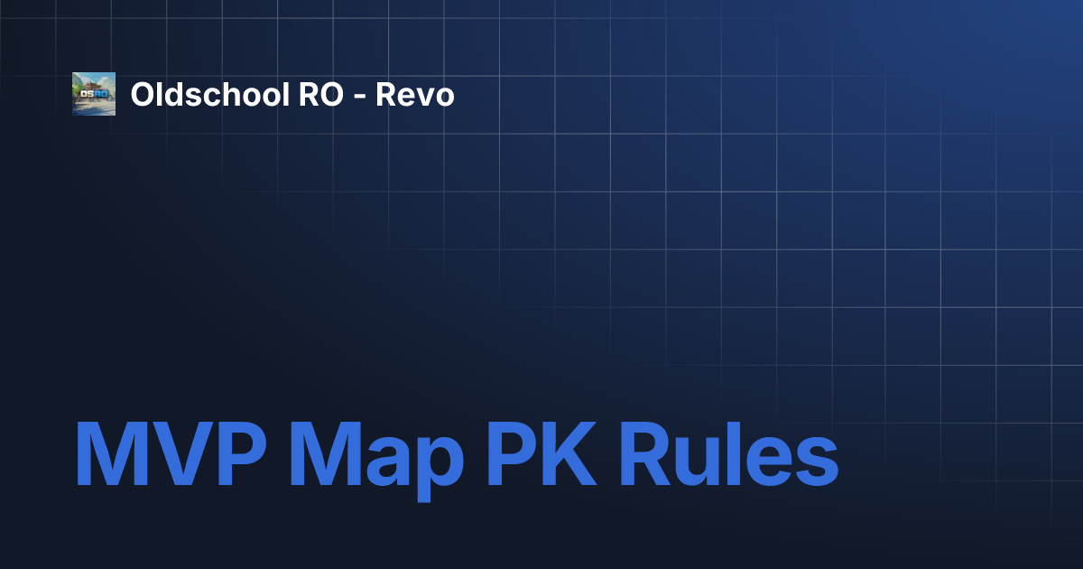 MVP Map PK Rules | Oldschool RO - Revo