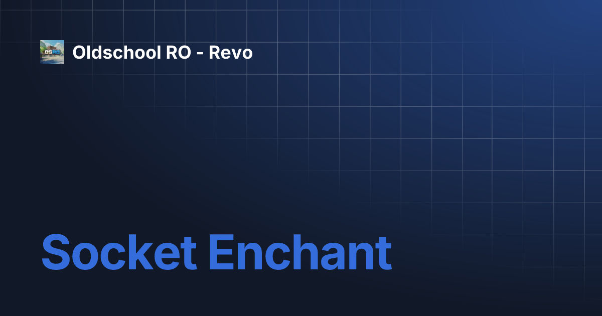 Socket Enchant | Oldschool RO - Revo