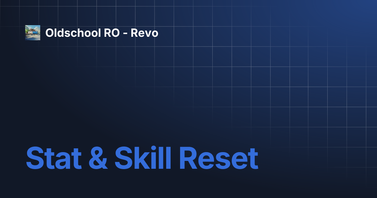 Stat & Skill Reset | Oldschool RO - Revo