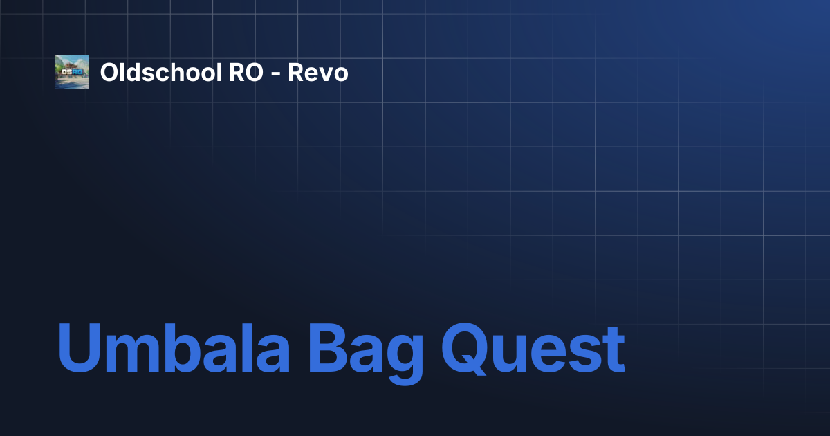 Umbala Bag Quest | Oldschool RO - Revo