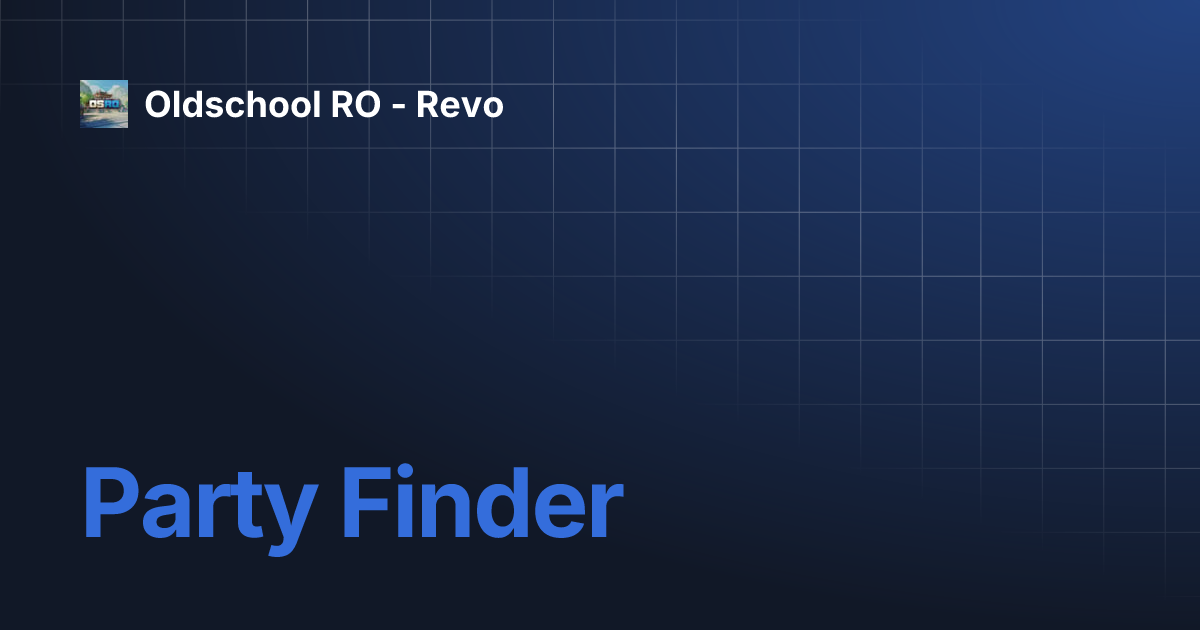 Party Finder | Oldschool RO - Revo